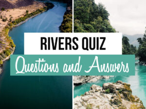 50+ Rivers Quiz Questions & Answers (+Picture Round) - Quiz Trivia Games