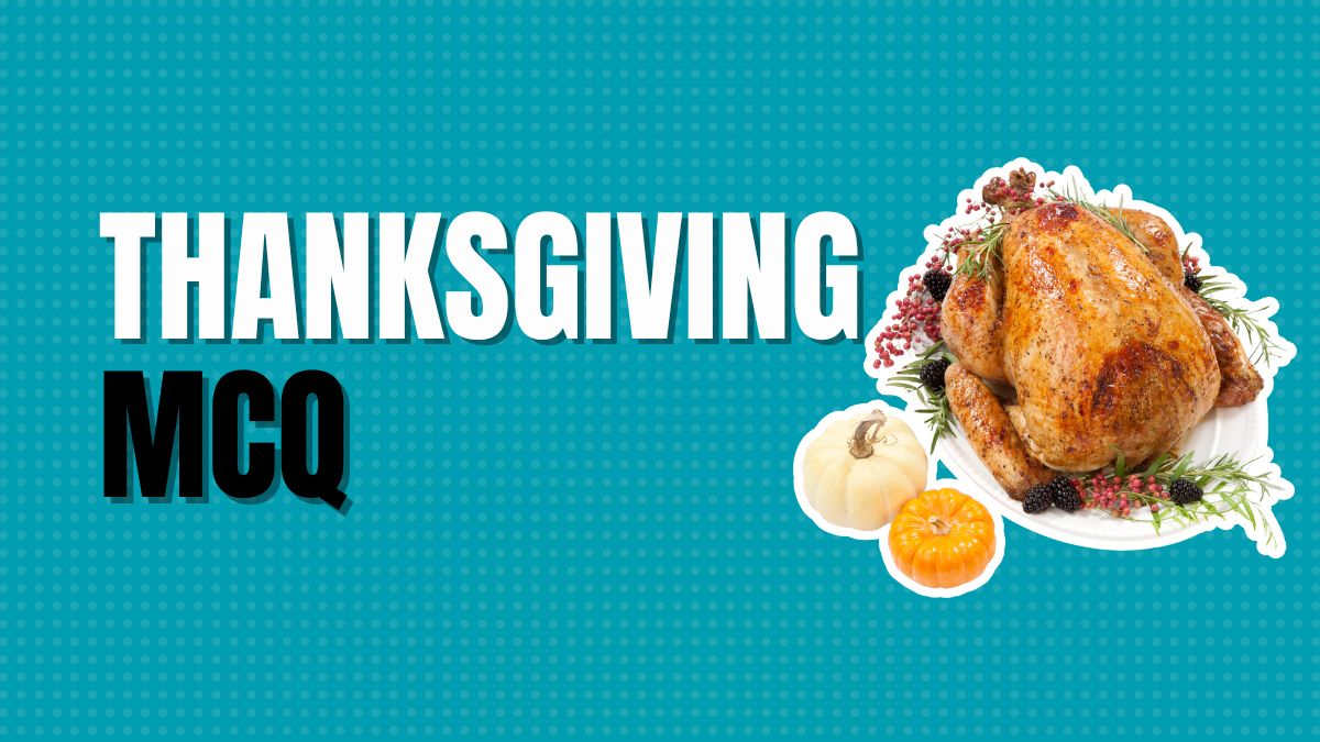 25+ Thanksgiving Multiple Choice Questions And Answers - Quiz Trivia Games
